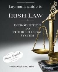 Layman's Guide to Irish Law: An Introduction to the Irish Legal System ...