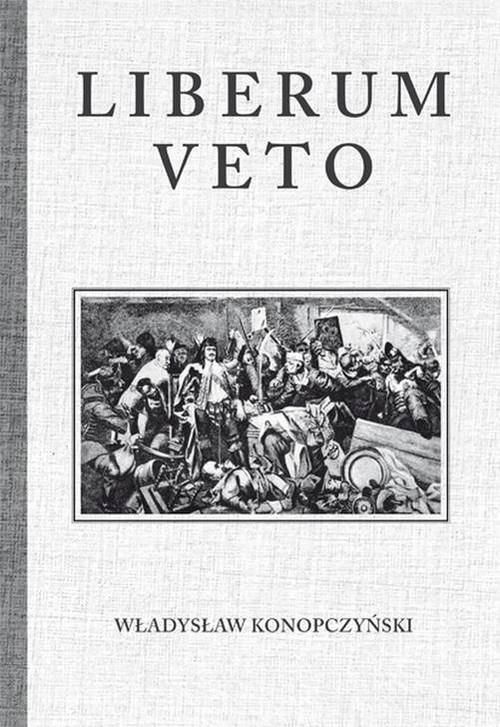 Liberum Veto. Studium porównawczo-historyczne - ceny i opinie - Ceneo.pl