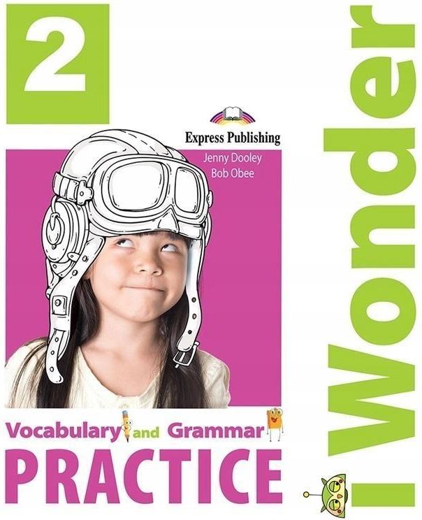 I Wonder 2 Vocabulary & Grammar EXPRESS PUBLISHING - Ceny i opinie ...