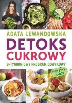 Detoks cukrowy. 8-tygodniowy program odwykowy - Ceny i opinie - Ceneo.pl