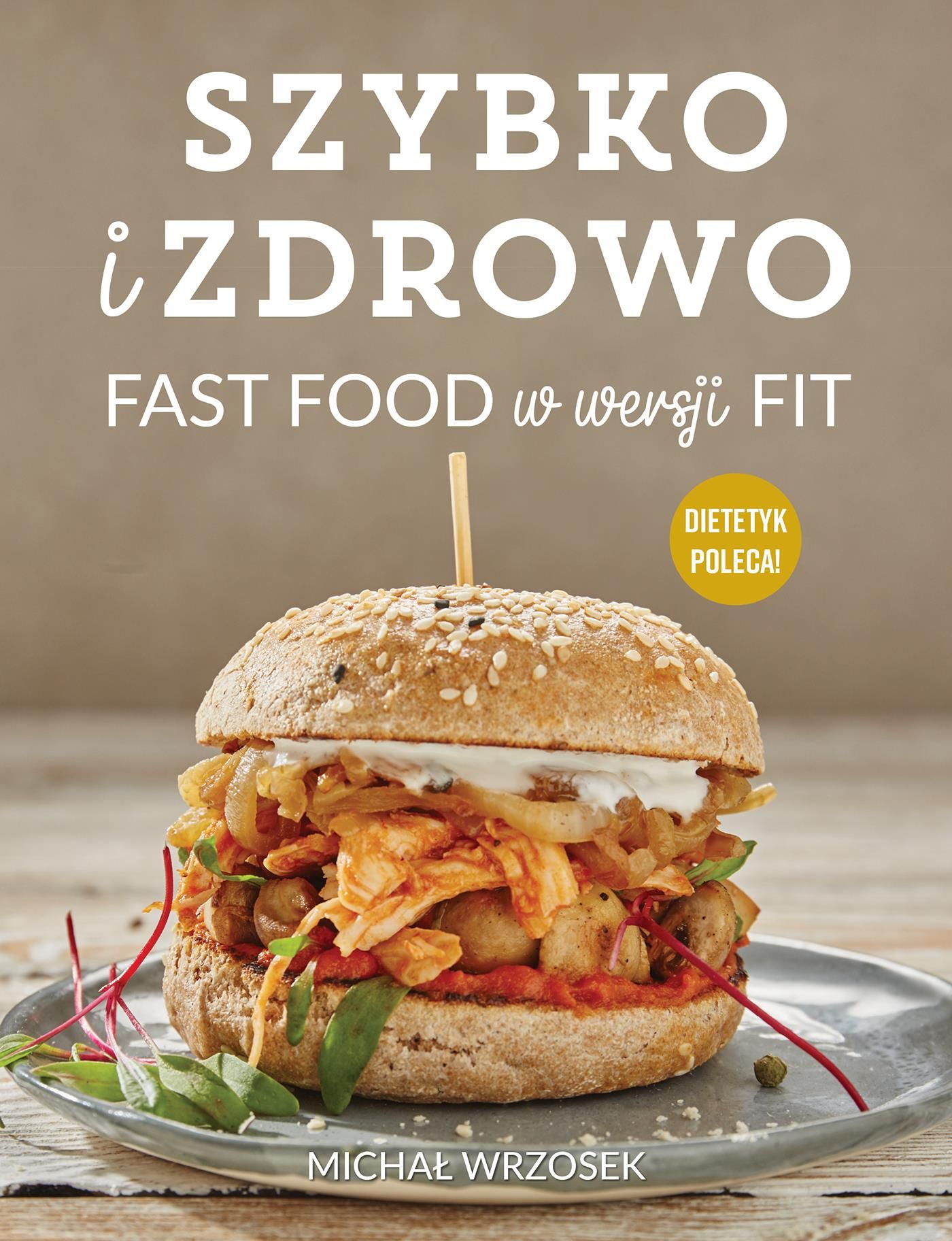 Szybko i zdrowo. Fast food w wersji fit - Ceny i opinie - Ceneo.pl