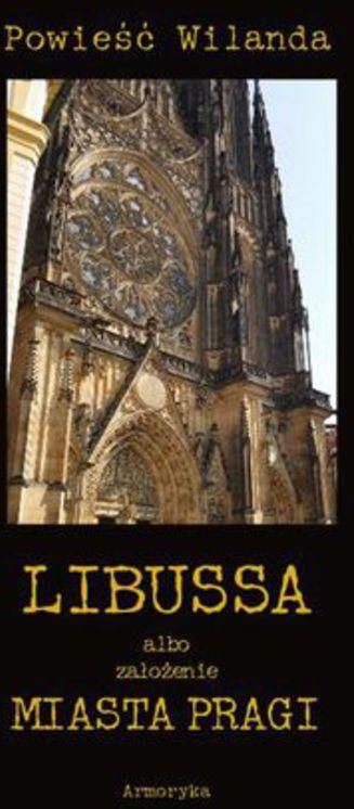Libussa albo założenie miasta Pragi - Ceny i opinie - Ceneo.pl