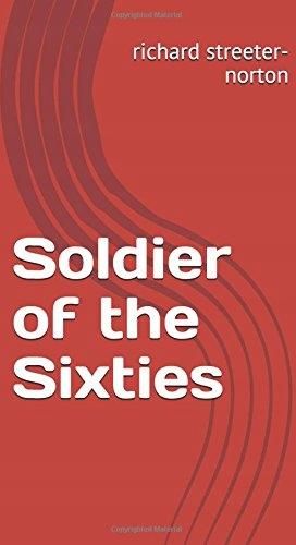 Soldier of the Sixties richard streeter-norton - Literatura ...
