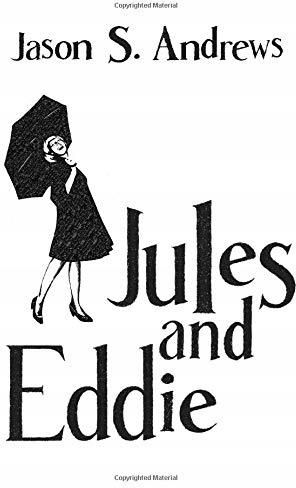 Jason S. Andrews - Jules and Eddie - Literatura obcojęzyczna - Ceny i ...