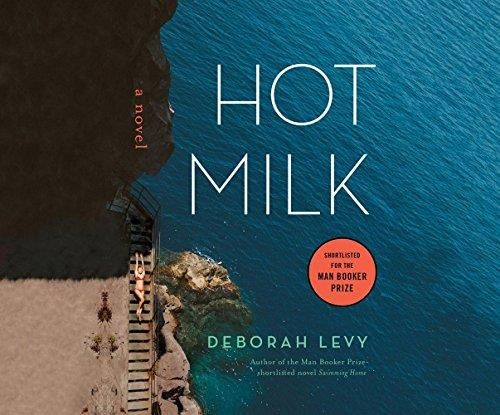 Deborah Levy - Hot Milk - Literatura obcojęzyczna - Ceny i opinie ...