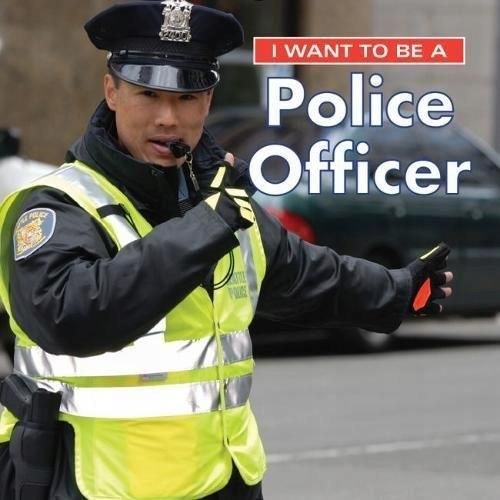 Dan Liebman - I Want to Be a Police Officer 2018 - Literatura ...