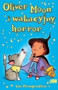 Akapit Press Oliver Moon I Wakacyjny Horror - Ceny i opinie - Ceneo.pl