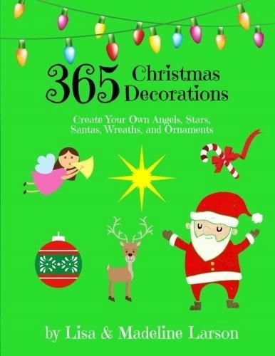 365 Christmas Decorations Design a Decoration a D - Literatura ...