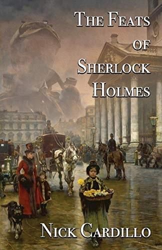 Nick Cardillo - The Feats of Sherlock Holmes - Literatura obcojęzyczna ...