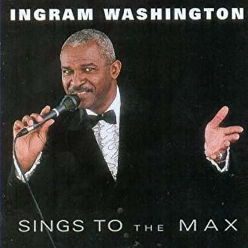 Płyta kompaktowa Sings To The Max (Ingram Washington) (CD) - Ceny i ...