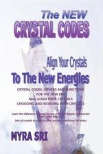 The New Crystal Codes - Align Your Crystals to The New Energies ...