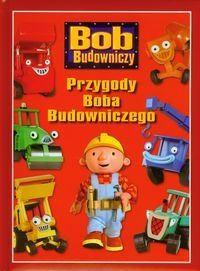 Bob Budowniczy Przygody Boba Budowniczego - Ceny i opinie - Ceneo.pl