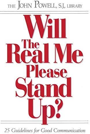 Will the Real Me Please Stand Up?: 25 Guidelines for Good Communication ...