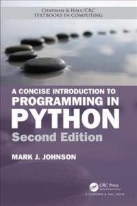 Concise Introduction to Programming in Python, Second Edition ...