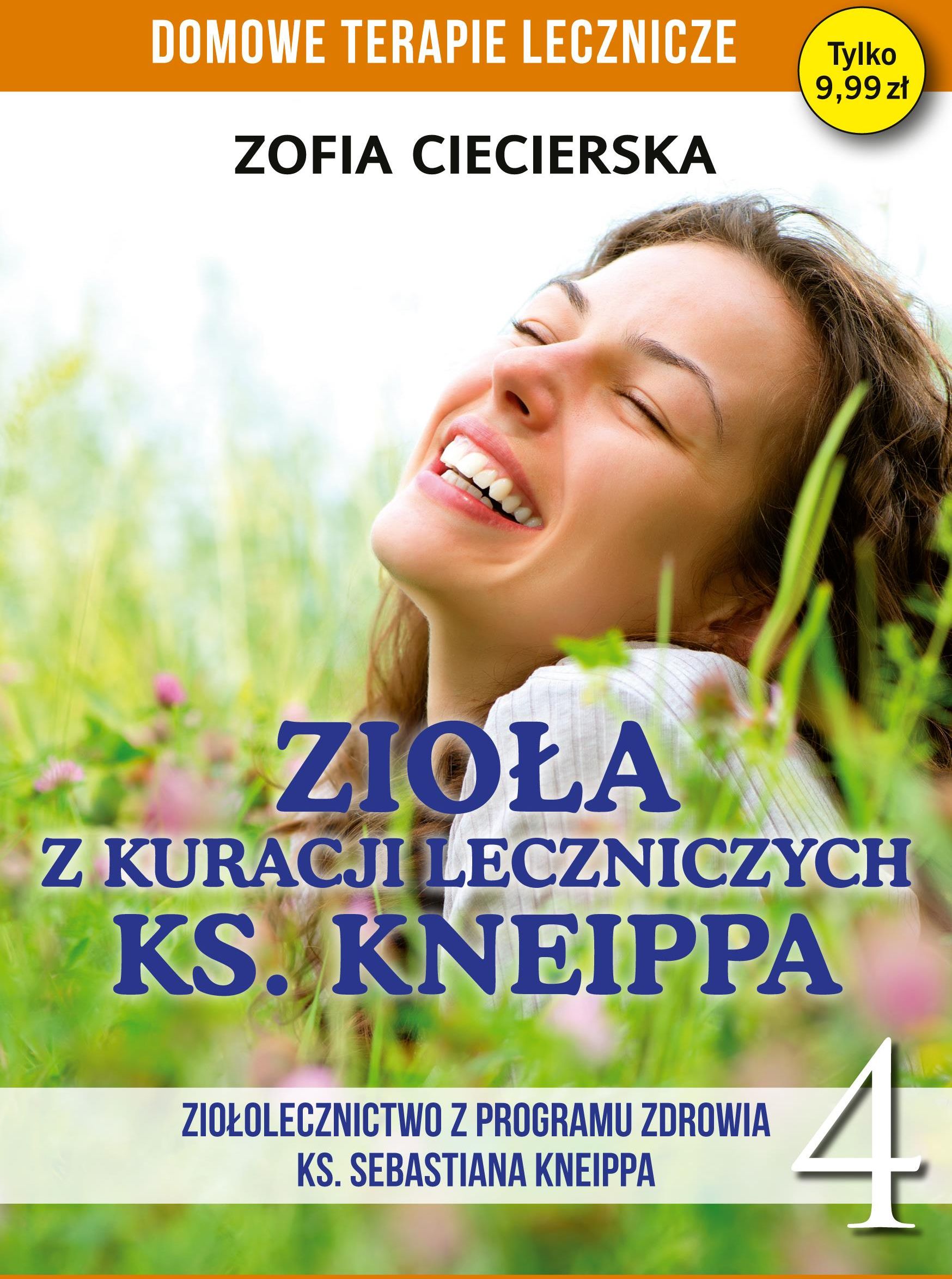 Zioła z kuracji leczniczych ks. Kneippa. Ziołolecznictwo z programu ...