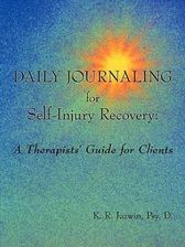 Daily Journaling for Self-Injury Recovery: A Therapists' Guide for ...