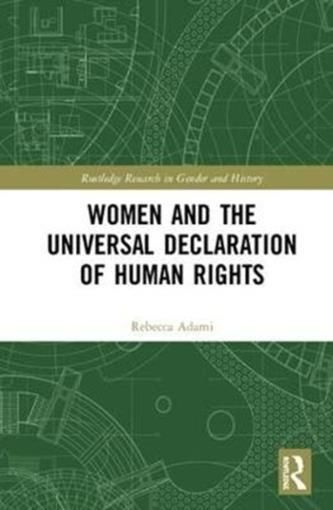Women and the Universal Declaration of Human Rights (Adami Rebecca ...