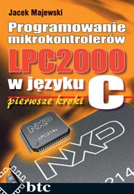 Programowanie mikrokontrolerów LPC2000 w języku C, pierwsze kroki ...
