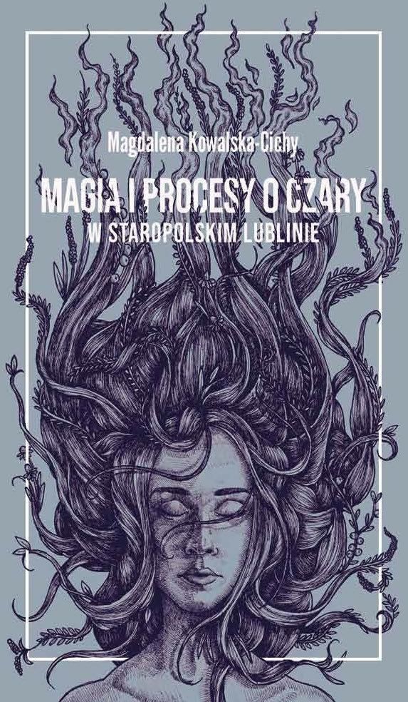 Magia i procesy o czary w staropolskim Lublinie - Ceny i opinie - Ceneo.pl