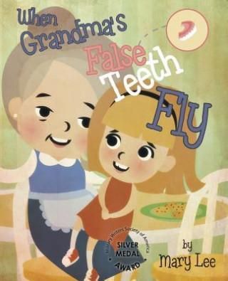 When Grandma's False Teeth Fly (Lee Mary) - Literatura obcojęzyczna ...