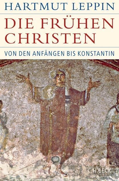 Die frhen Christen (Leppin Hartmut)(niemiecki) - Literatura ...