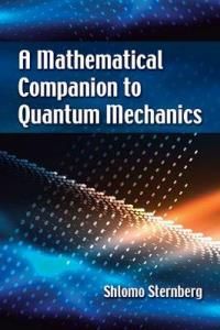 Mathematical Companion to Quantum Mechanics - Literatura obcojęzyczna - Ceny i opinie - Ceneo.pl