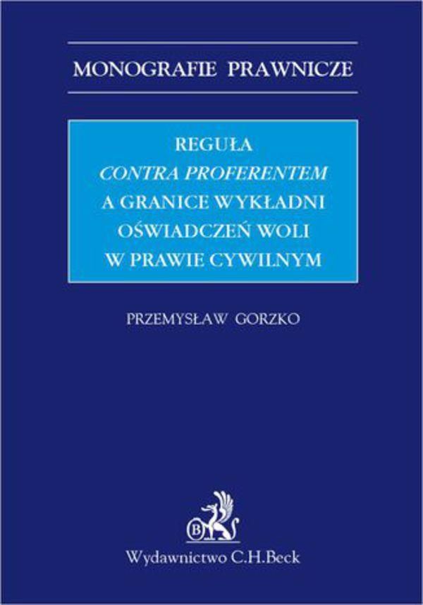 Reguła contra proferentem a granice wykładni oświadczeń woli w prawie ...