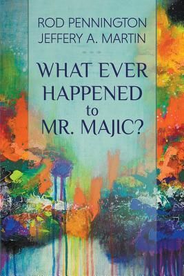 What Ever Happened to Mr. Majic? (Pennington Rod) - Literatura ...