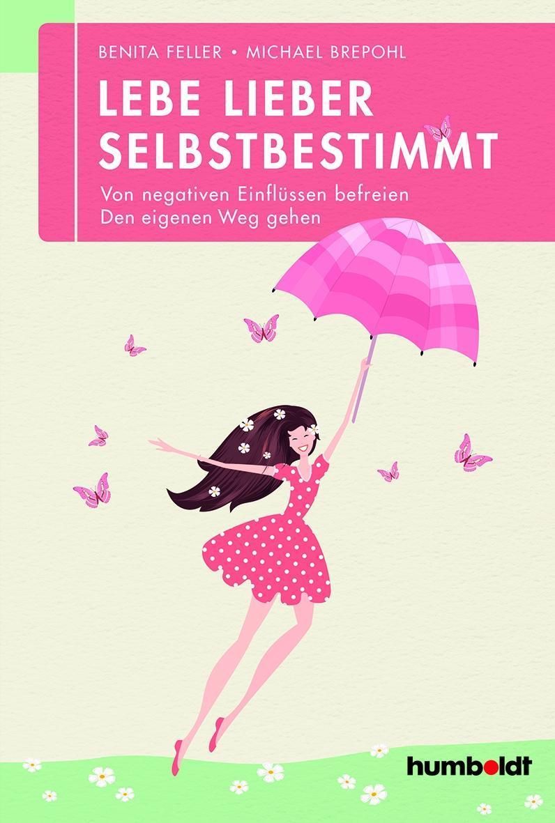Lebe lieber selbstbestimmt (Brepohl Michael)(niemiecki) - Literatura ...