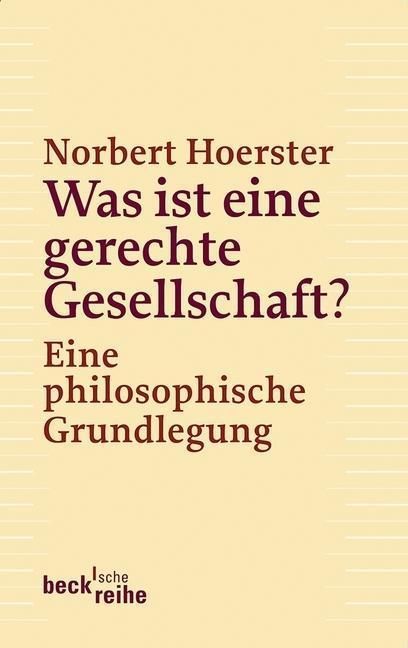 Was ist eine gerechte Gesellschaft? (Hoerster Norbert)(Paperback ...