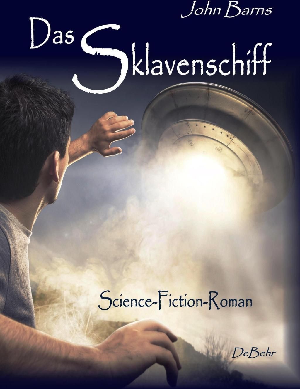Das Sklavenschiff - Science-Fiction-Roman (Barns John)(Paperback ...