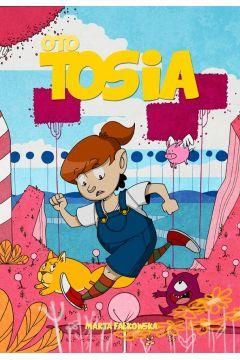 Oto Tosia. Tom 2. Gdzie jesteś, Panie Precel? - Ceny i opinie - Ceneo.pl