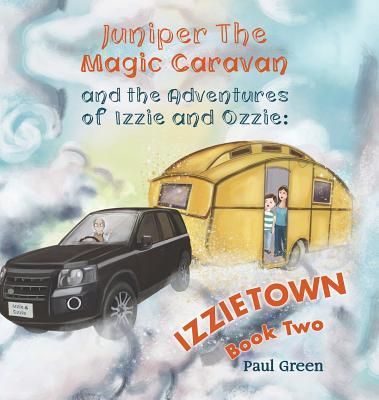 Juniper the Magic Caravan and The Adventures of Izzie and Ozzie (Green ...