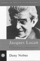 Jacques Lacan and the Freudian Practice of Psychoanalysis PB ...