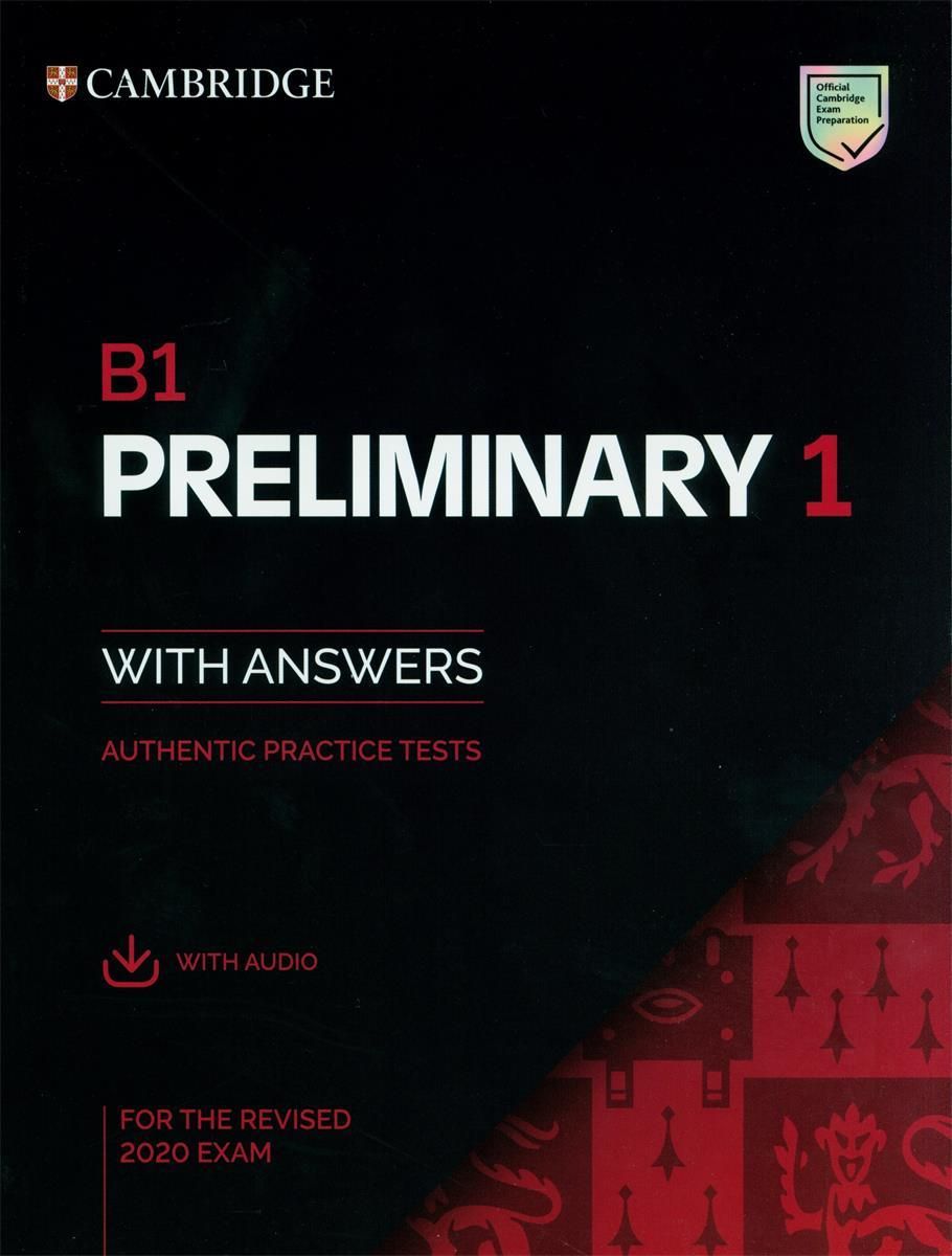 B1 Preliminary 1 for the Revised 2020 Exam Student's Book with Answers with Audio: Authentic ...