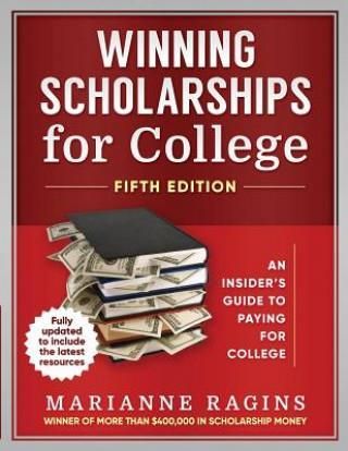 Winning Scholarships for College, Fifth Edition (Ragins Marianne ...