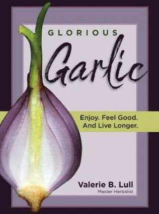 Glorious Garlic - Literatura obcojęzyczna - Ceny i opinie - Ceneo.pl