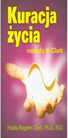 Kuracja Życia . dr Hulda Clark - Ceny i opinie - Ceneo.pl