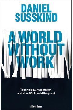 A World Without Work - ceny i opinie - Ceneo.pl