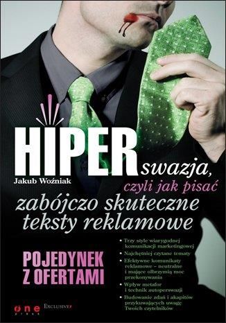 HIPERswazja, czyli jak pisać zabójczo skuteczne teksty reklamowe (E ...