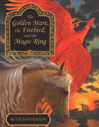 The Golden Mare, the Firebird, and the Magic Ring - Literatura ...