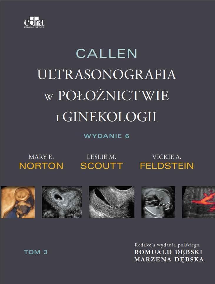 Callen. Ultrasonografia w położnictwie i ginekologii . Tom 3 - ceny i ...