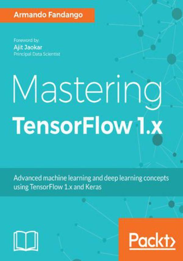 Mastering TensorFlow 1.x (e-book) - Ceny i opinie - Ceneo.pl
