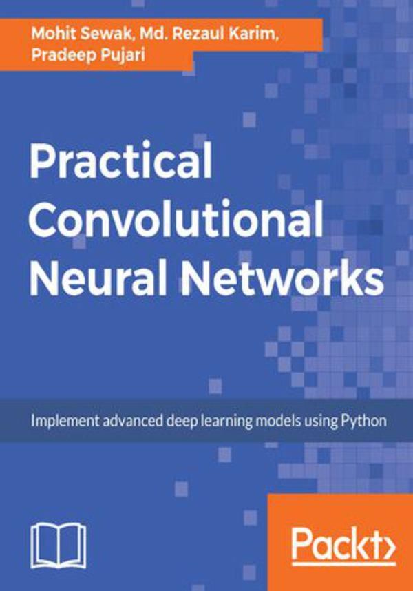 Practical Convolutional Neural Networks (e-book) - Ceny i opinie - Ceneo.pl