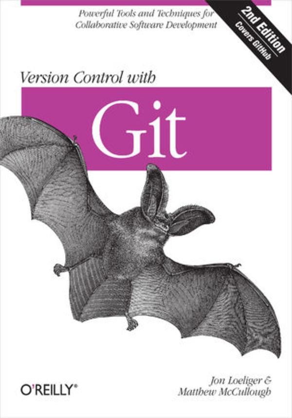 Version Control with Git. Powerful tools and techniques for ...