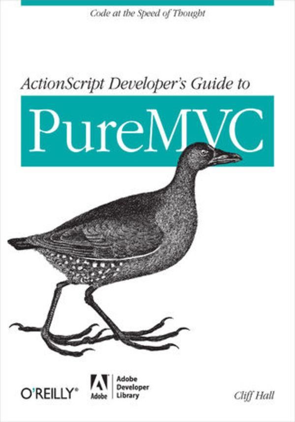 ActionScript Developer's Guide to PureMVC. Code at the Speed of Thought (e-book) - Ceny i opinie ...