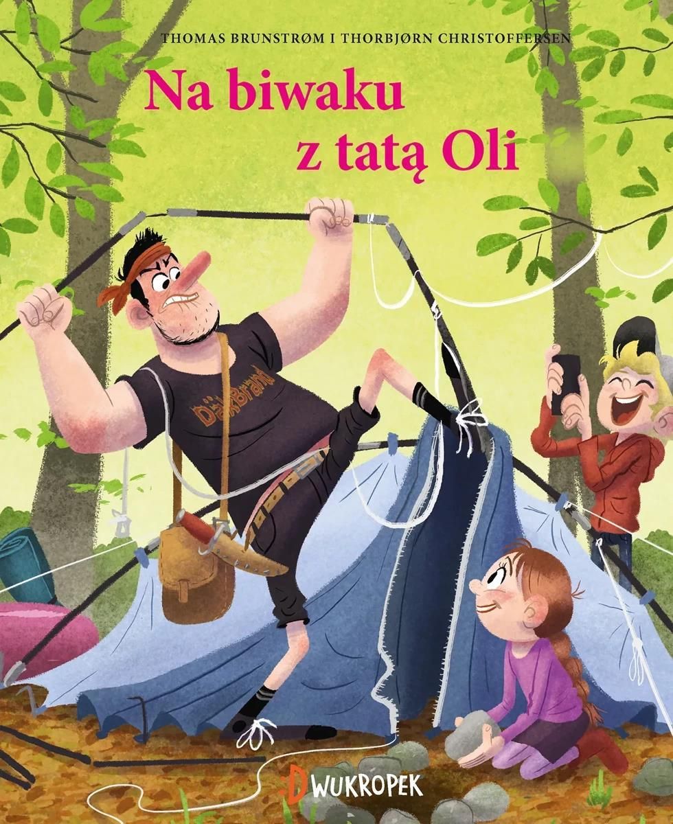 Na biwaku z tatą Oli. Tata Oli. Tom 3 - Ceny i opinie - Ceneo.pl