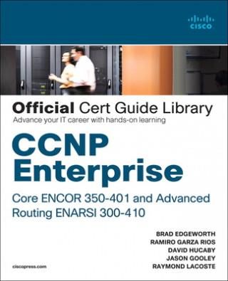 CCNP Enterprise Core Encor 350-401 and Advanced Routing Enarsi 300-410 Official Cert Guide ...