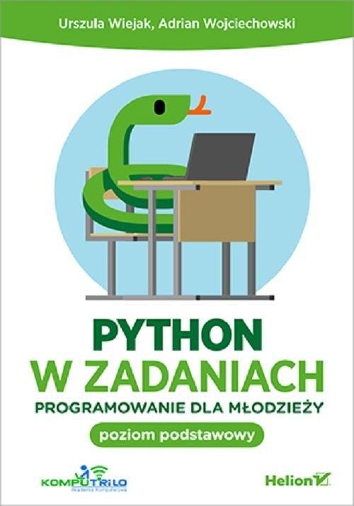 Python w zadaniach Programowanie dla młodzieży. Poziom podstawowy ...