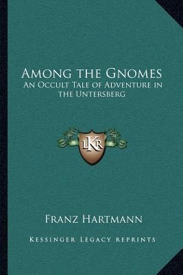 Among the Gnomes (Hartmann Franz) - Literatura obcojęzyczna - Ceny i ...